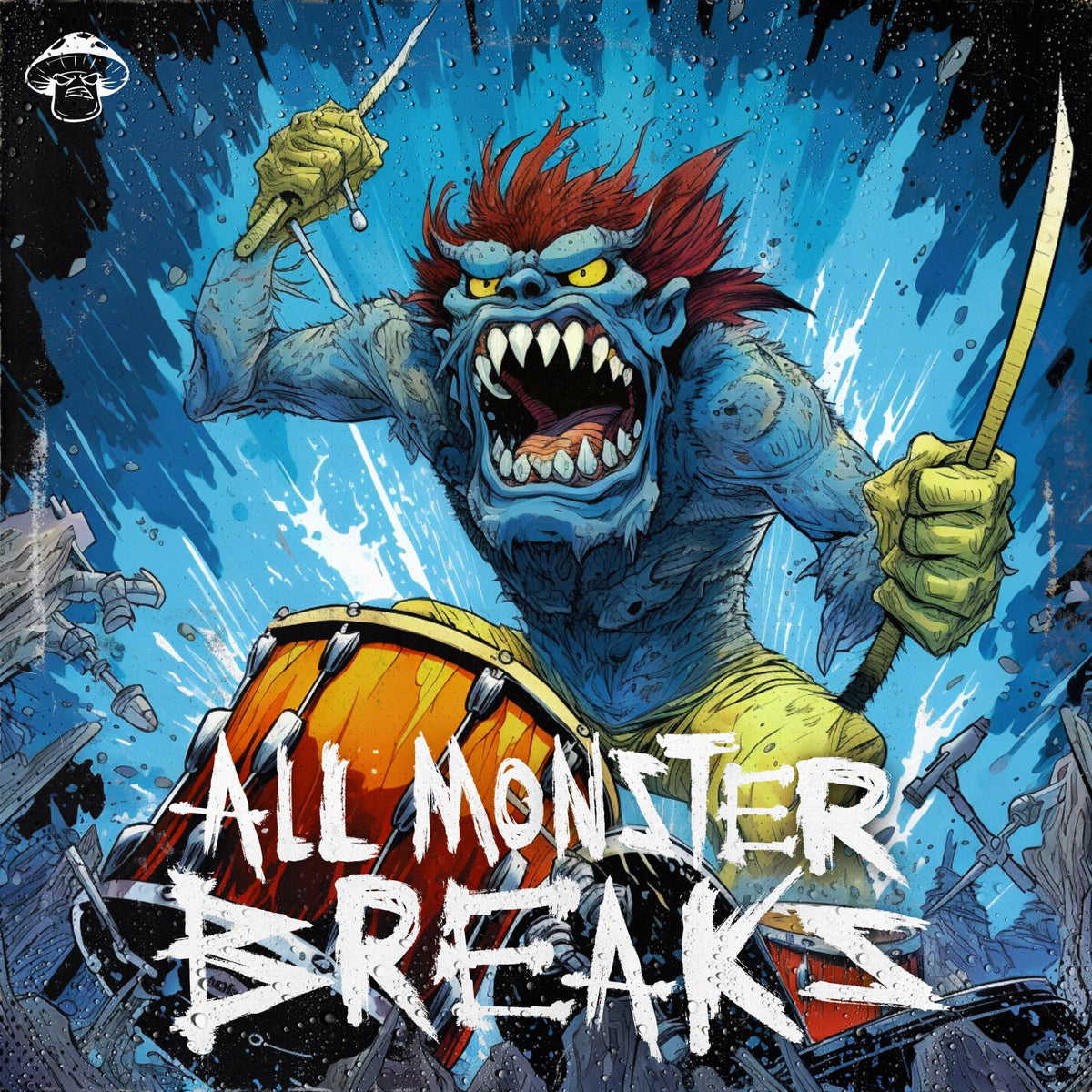All Monster Breaks – Shroom Samples